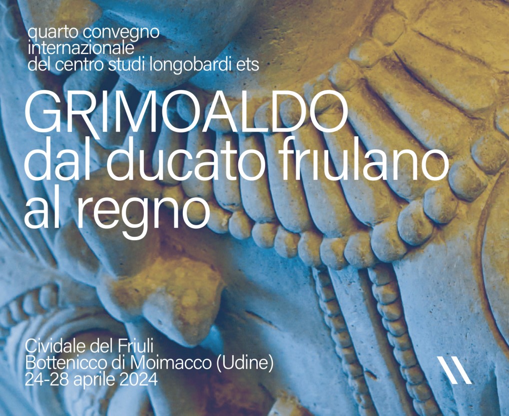 A Cividale il Convegno internazionale su Grimoaldo e i Longobardi | La ...